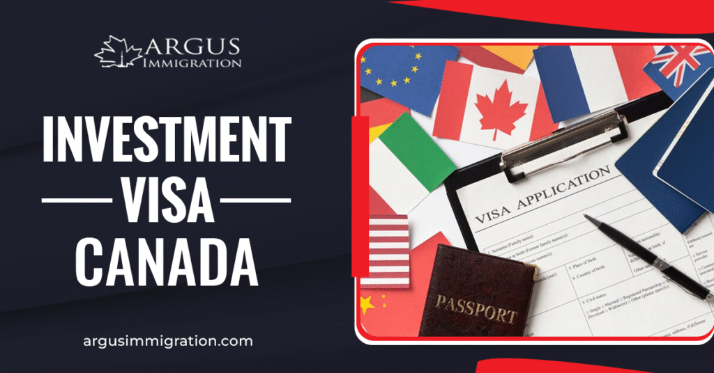 Investment Visa Canada - Secure Your Path to Residency